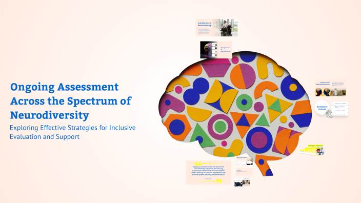 Ongoing Assessment Across the Spectrum of Neurodiversity by Kya on Prezi