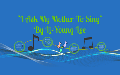 "I Ask My Mother To Sing" by Sharod Mitchell on Prezi