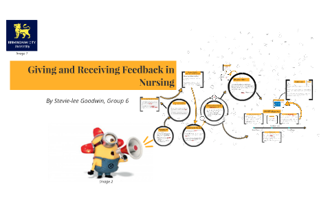 Giving and Receiving Feedback in Nursing by Stevie-lee Goodwin on Prezi