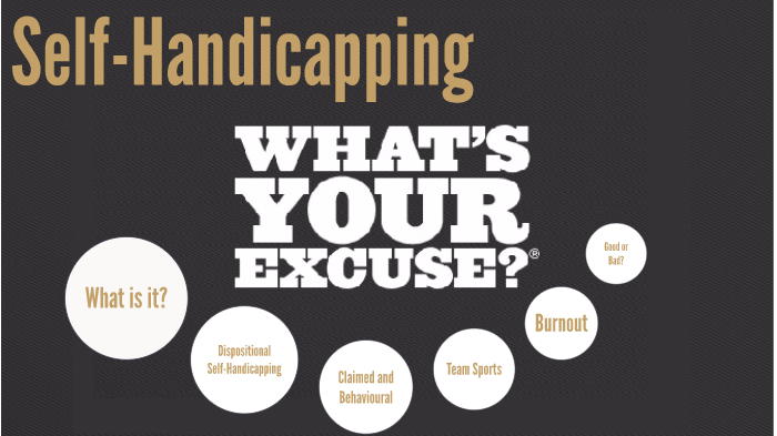 Self-Handicapping by Lauren Lipsius on Prezi