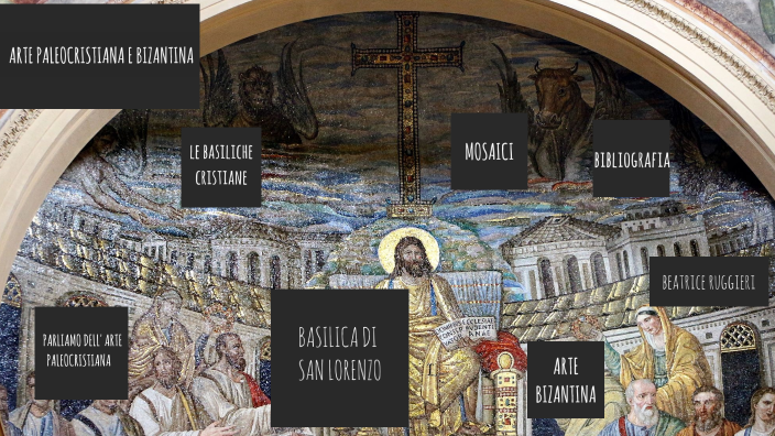ARTE PALEOCRISTIANA E BIZANTINA by beatrice ruggieri on Prezi