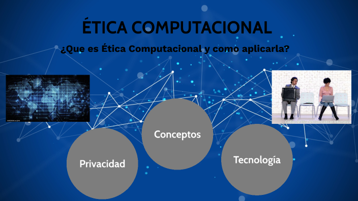 ETICA COMPUTACIONAL by Francisco Almendarez on Prezi