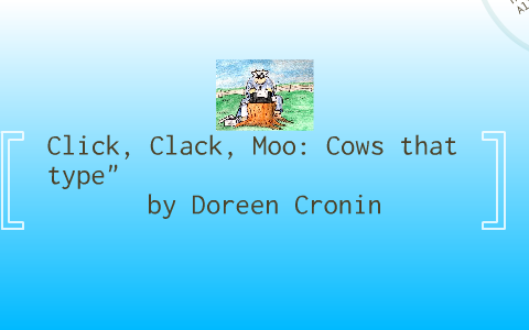 "Click, Clack, Moo: Cows that type" by Doreen Cronin by Richard Lowe on ...