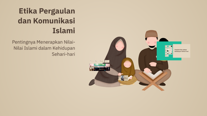 Etika Pergaulan dan Komunikasi Islami by AVIP ZUL 'ALLIM . on Prezi