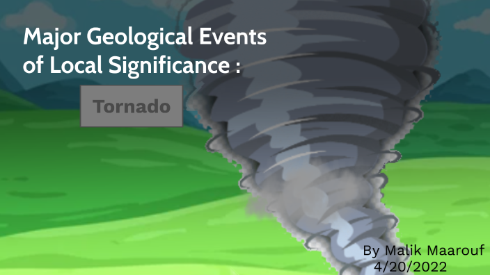 Major Geological Events of Local Significance Project by Nitro Gen on Prezi