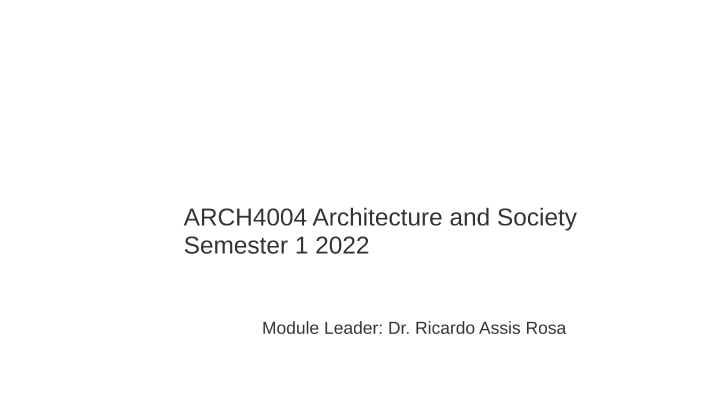 ARCH4004 ARCHITECTURE & SOCIETY by Ricardo Assis Rosa on Prezi
