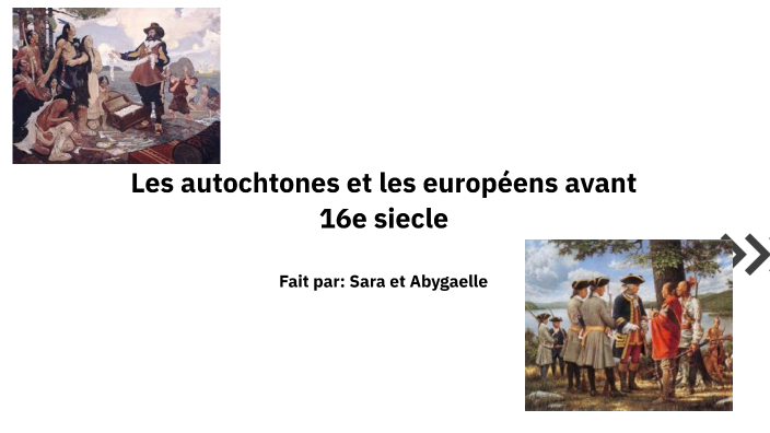 Les autochtones et les européens avant 18e siecle by Sara Faith Doumi ...
