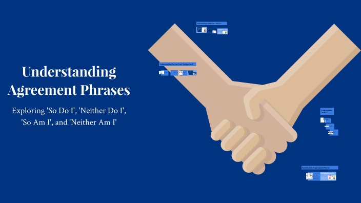 Understanding Agreement Phrases by Edna Cisneros on Prezi