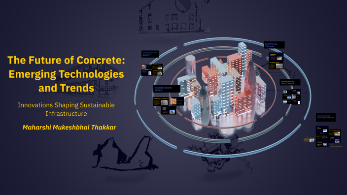The Future of Concrete: Emerging Technologies and Trends by MAHARSHI ...