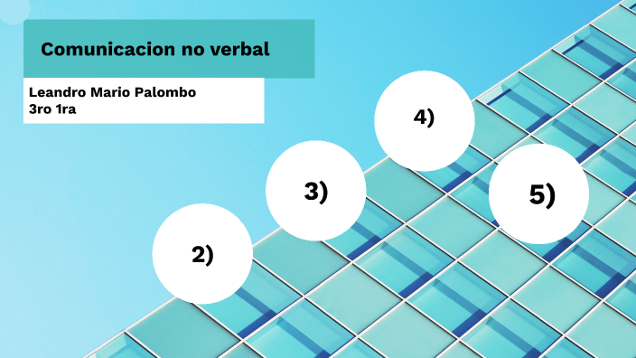 Comunacion no verbal by Leandro Mario Palombo on Prezi