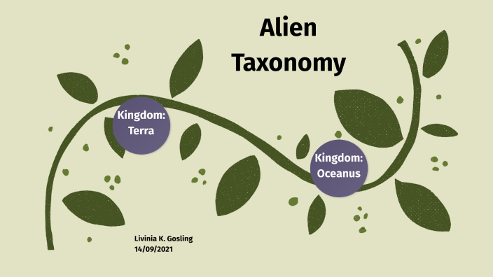 Alien Taxonomy by Livinia Gosling on Prezi