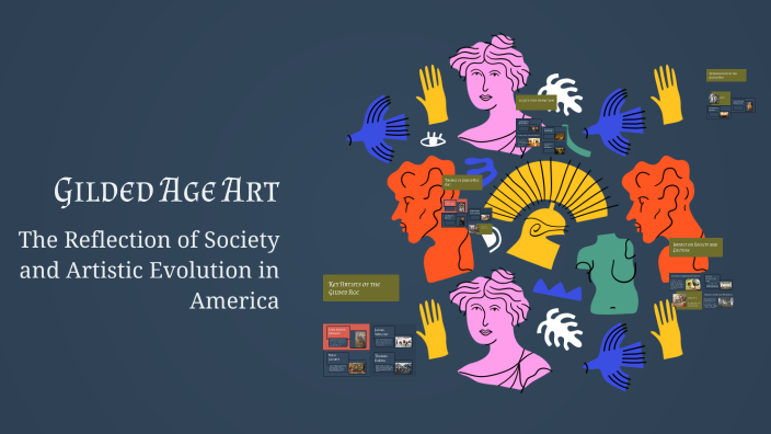 Gilded Age Art by Luis Magaña on Prezi