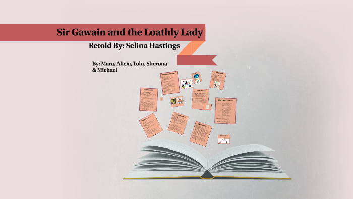 Sir Gawain and the Loathly Lady by Shery Beez on Prezi