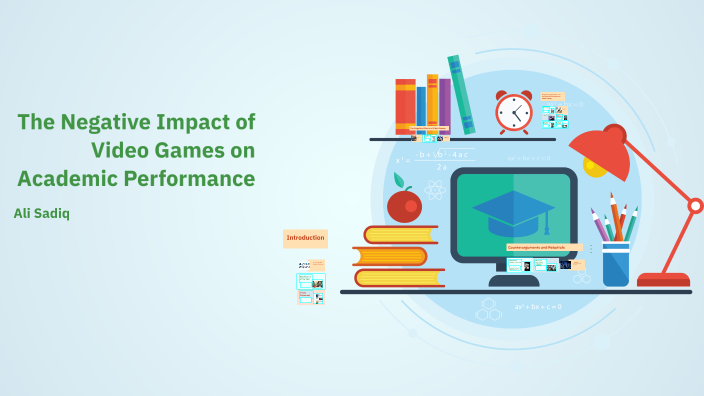 The Negative Impact of Video Games on Academic Performance by Ali sadiq ...