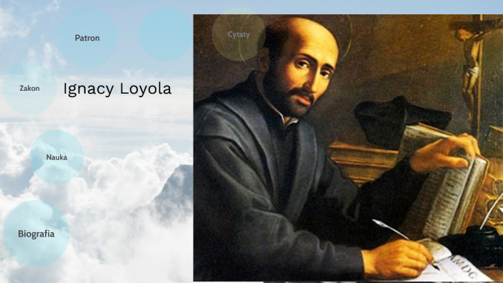 Ignacy Loyola by Anna Nowak on Prezi