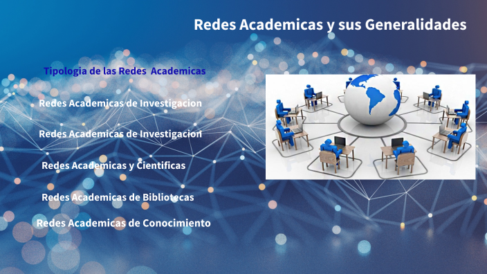 Redes Academicas y sus Generalidades by Firlin Pereyra on Prezi