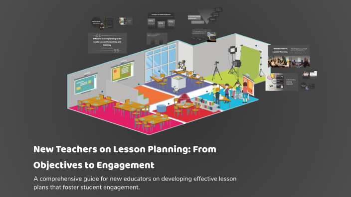 New Teachers on Lesson Planning: From Objectives to Engagement by ...