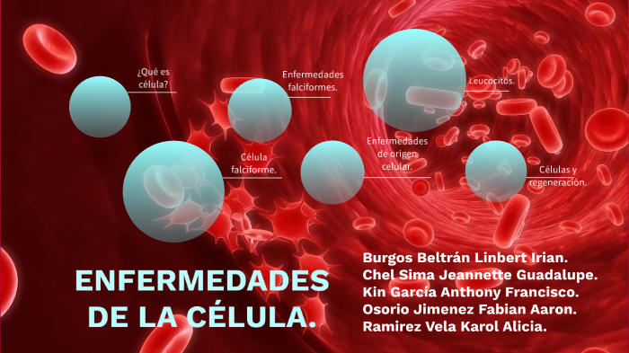 Enfermedades de la célula. by Linbert Burgos Beltran on Prezi