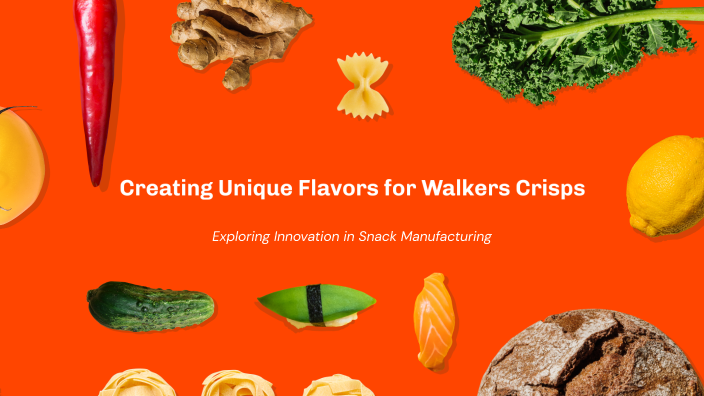 Creating Unique Flavors for Walkers Crisps by Anastasia Bobosco on Prezi
