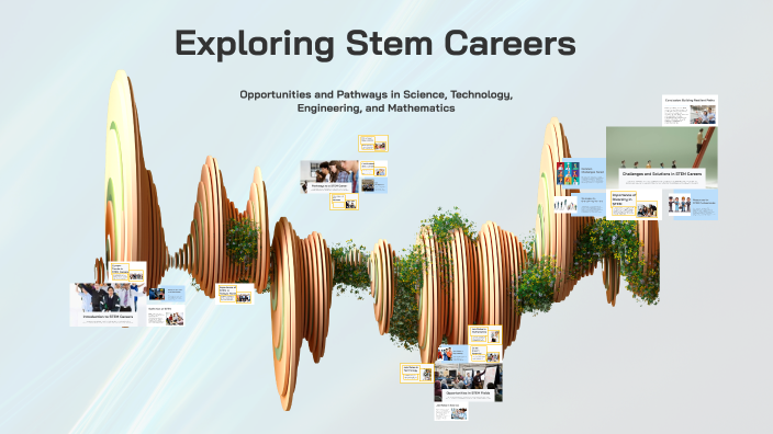 Exploring Stem Careers by Ian Johnston on Prezi