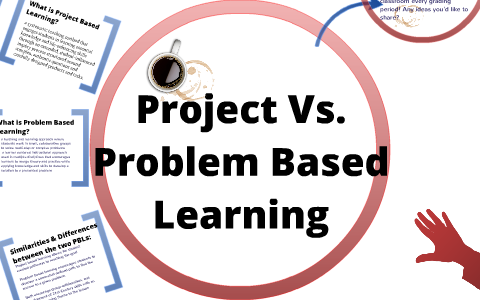 Problem vs. Project Based Learning by Matthew Sutton