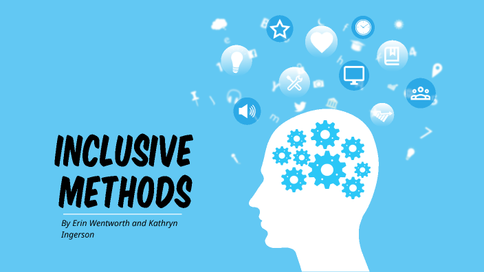 Inclusive Methods by Erin Wentworth on Prezi