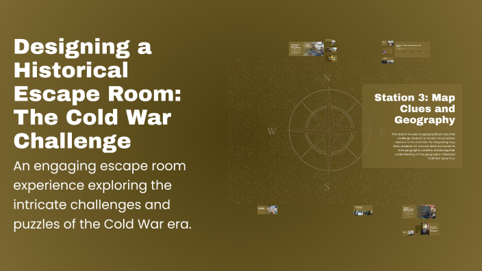 Designing a Historical Escape Room: The Cold War Challenge by on Prezi