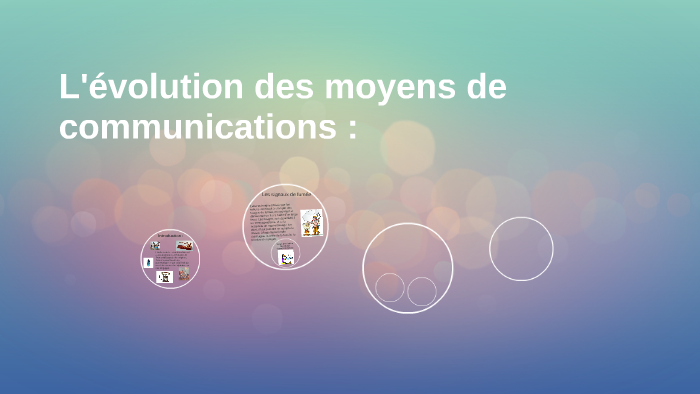 L'évolution des moyens de communications : by lou bruzzese L'évolution des moyens de communications : by lou bruzzese