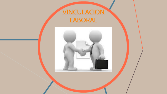 VINCULACIÒN LABORAL by Diana Chavista Barragan on Prezi