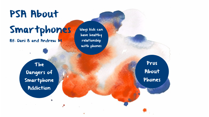 PSA About Smartphone Addiction by Dani Baena on Prezi