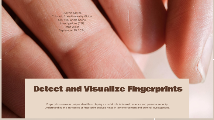 Detecting and Visualizing Fingerprints by Cynthia Santos on Prezi