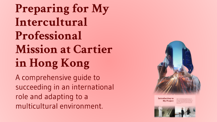 Preparing for My Intercultural Professional Mission at Cartier in Hong ...