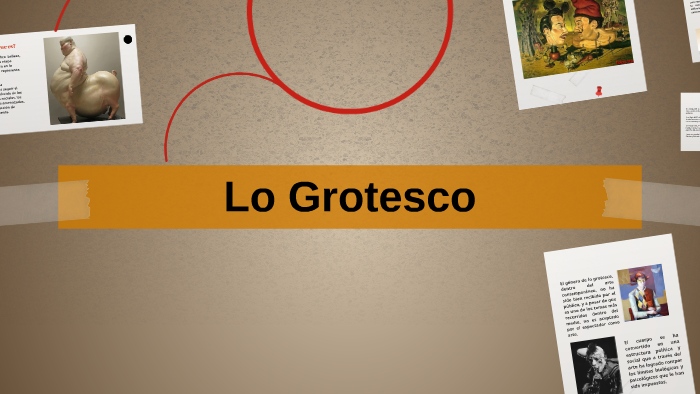 Lo grotesco by Daniel Corzo on Prezi