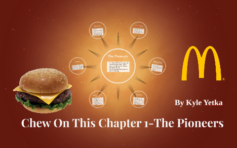 Chew On This Chapter 1 by Kyle Is Cool on Prezi