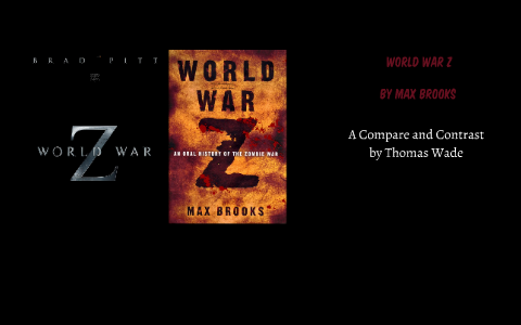 World War Z Movie/Book Comparison by Thomas Wade on Prezi