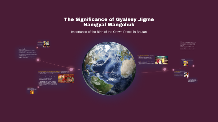 The Significance of Gyalsey Jigme Namgyal Wangchuk by Tshering Penjor ...