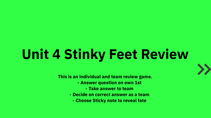 Unit 4 Stinky Feet Review by Amanda Gates on Prezi