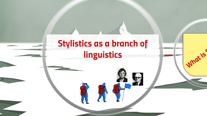 stylistics as a branch of linguistic by merjen merjen on Prezi
