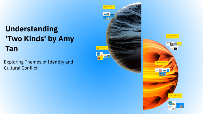 Understanding 'Two Kinds' by Amy Tan by Jing Wang on Prezi