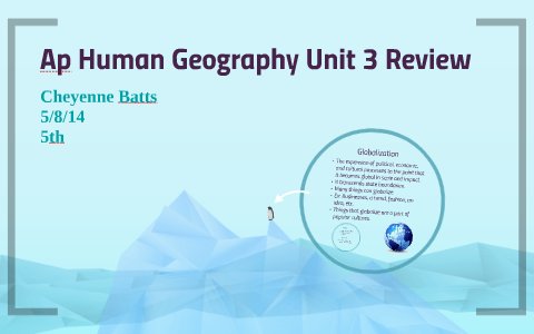 Ap Human Geography Unit 3 Review by Cheyenne Batts on Prezi