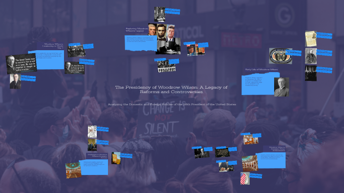 The Presidency of Woodrow Wilson: A Legacy of Reforms and Controversies ...