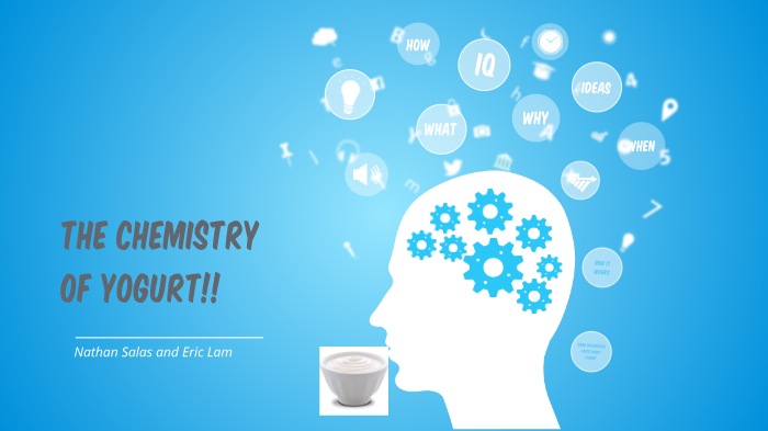 Chemistry of Yogurt by Nathan Salas on Prezi