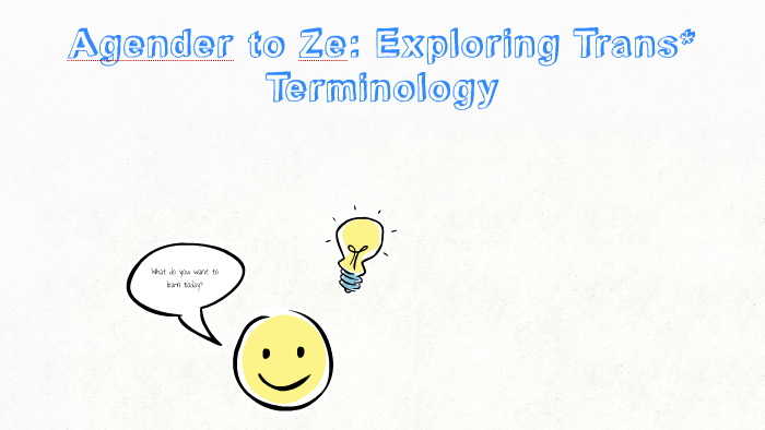 Trans* Terminology 101 by Connor Simonoff on Prezi