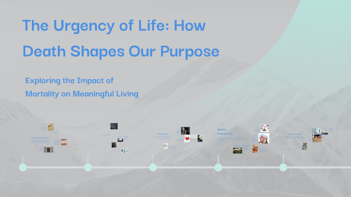 The Urgency of Life: How Death Shapes Our Purpose by Robert Craig on Prezi