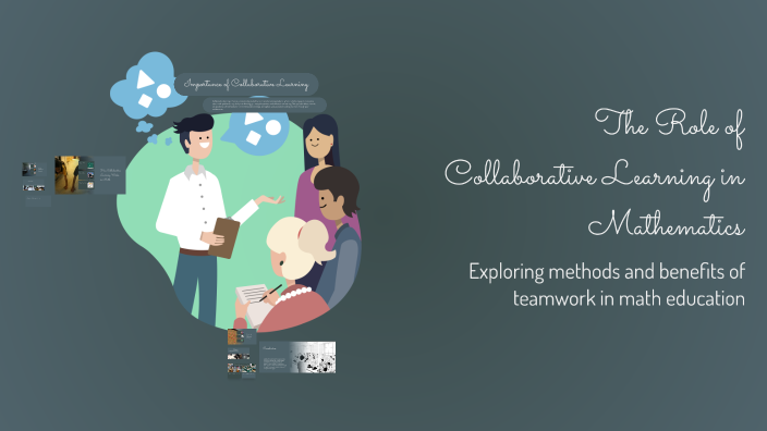 The Role of Collaborative Learning in Mathematics by Keannu Taipan on Prezi