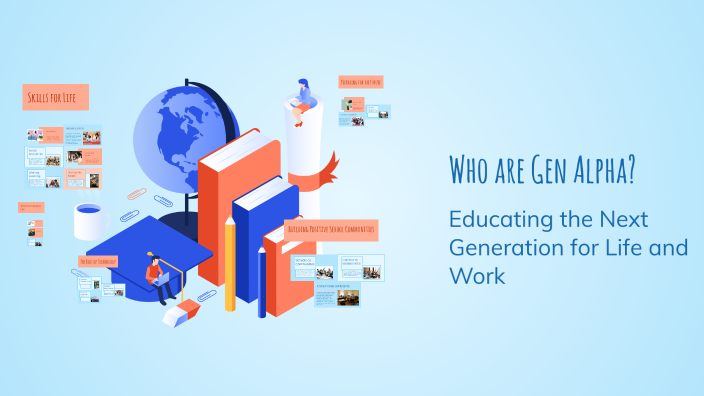 Who are Gen Alpha? by Jen Buchanan on Prezi
