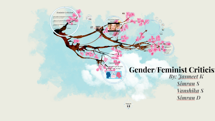 Gender/Feminist Criticism by Simran Dhindsa on Prezi