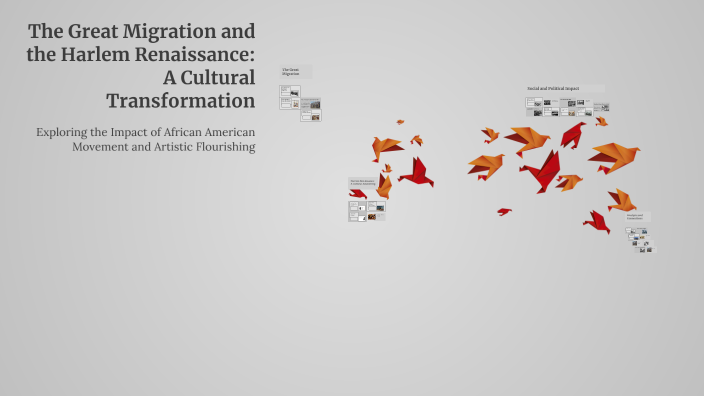 The Great Migration and the Harlem Renaissance: A Cultural ...