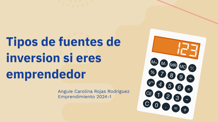 Tipos de fuentes de inversion si eres emprendedor by Anguie Rojas on Prezi Tipos de fuentes de inversion si eres emprendedor by Anguie Rojas on Prezi