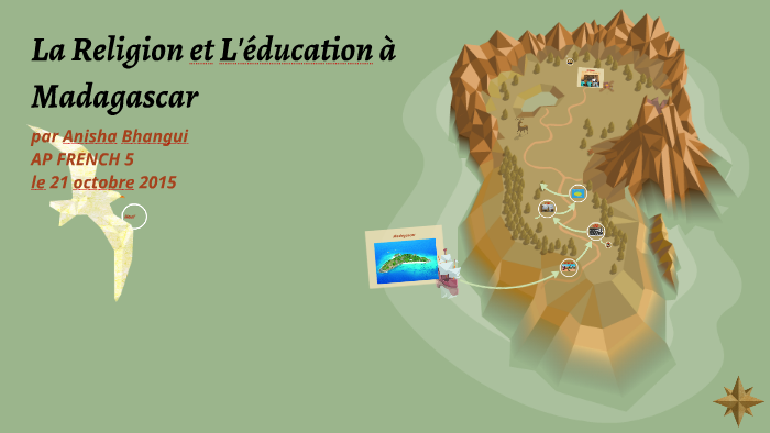 La Religion et L'éducation à Madagascar by Anisha Bhangui on Prezi